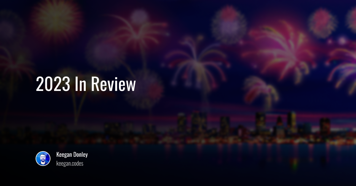 2023 In Review · Keegan Donley