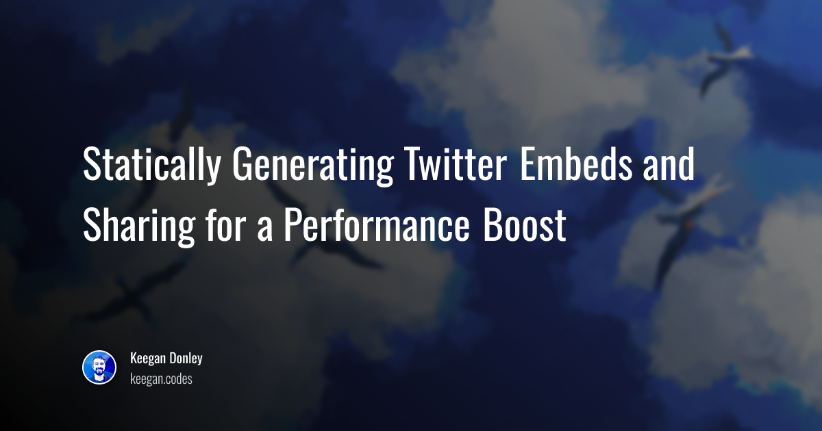 Statically Generating Twitter Embeds and Sharing for a Performance ...
